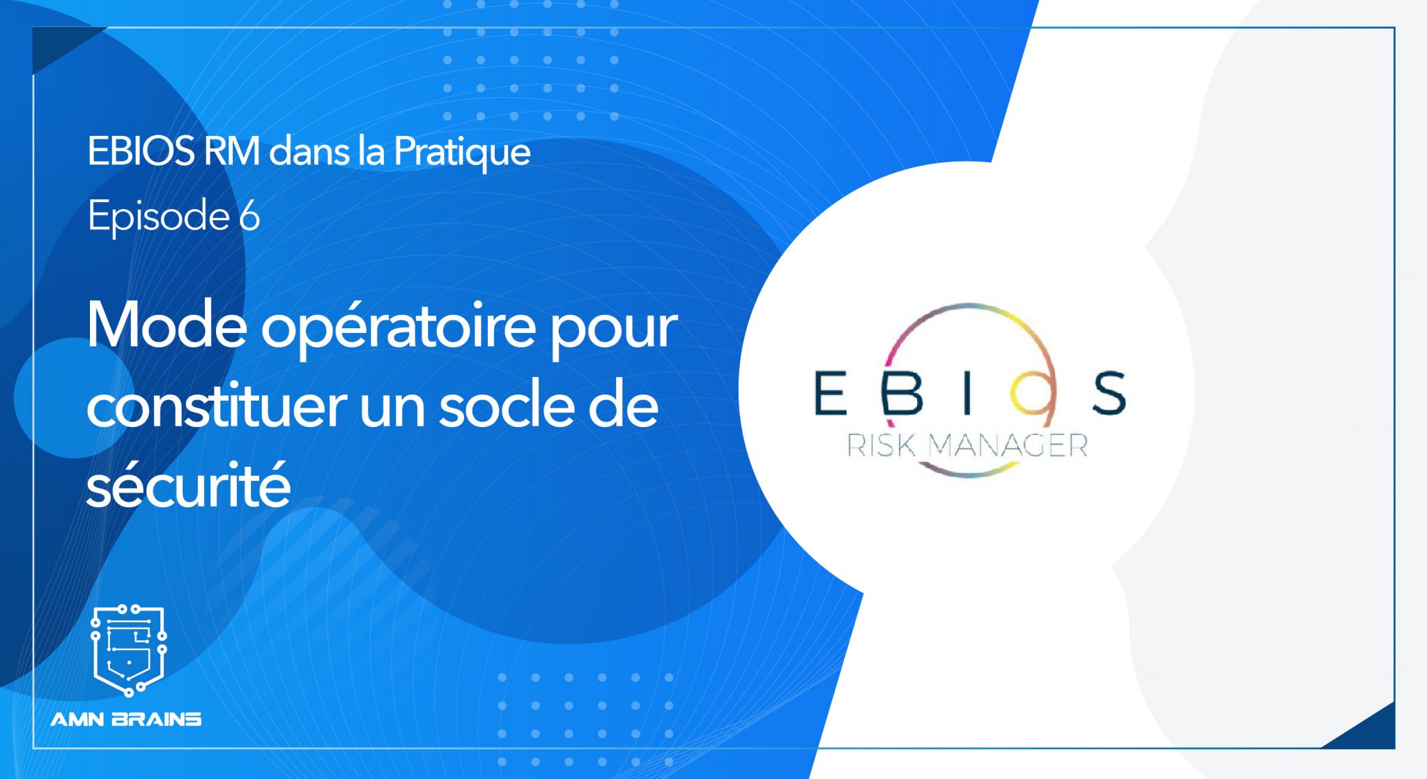 EBIOS RM dans la pratique – N°6 - Mode opératoire pour constituer un ...